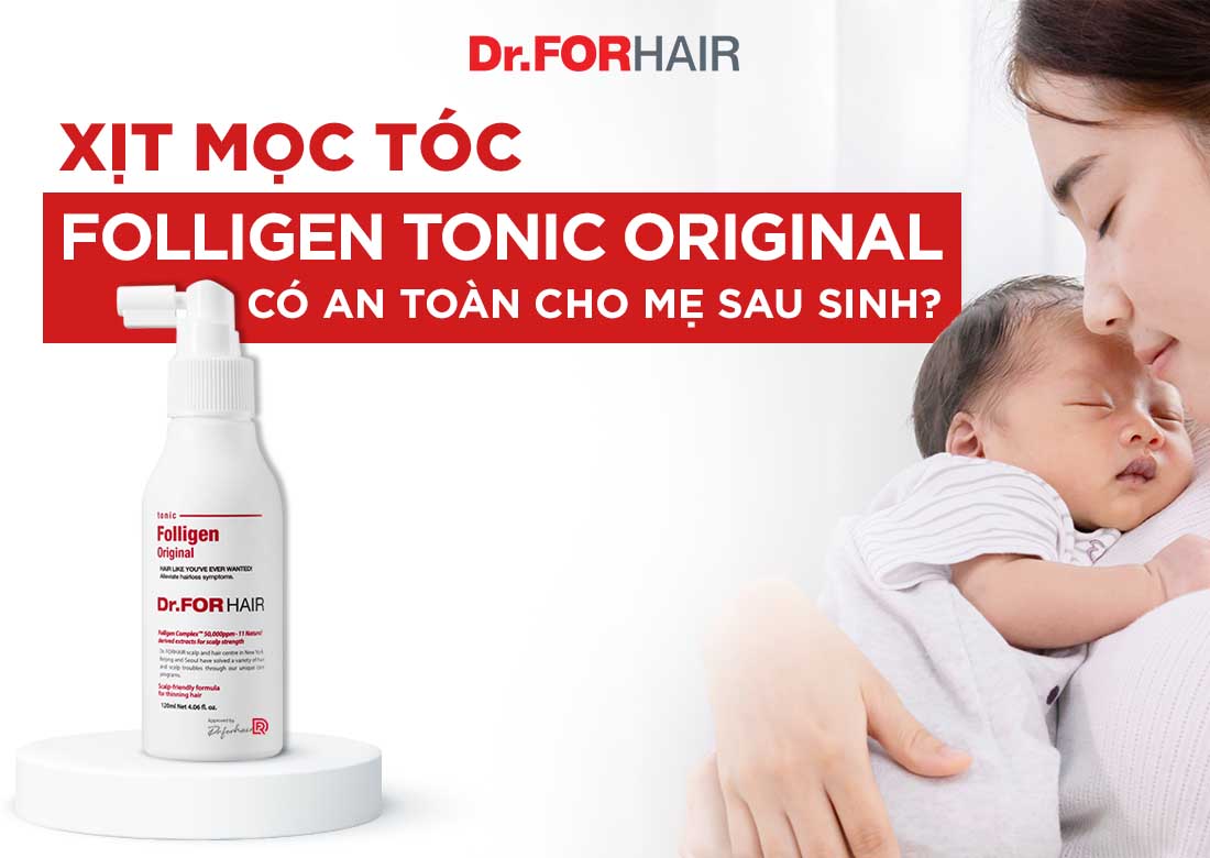 Thành Phần Trong Folligen Tonic Có An Toàn Không? Phụ Nữ Sau Sinh Có Sử ...